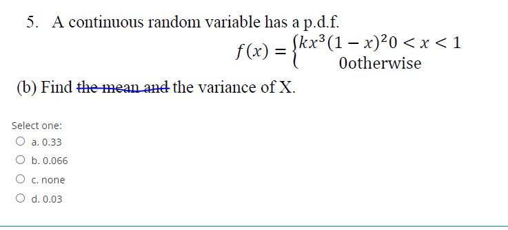 Solved 5. A continuous random variable has a p.d.f. x= (b) | Chegg.com