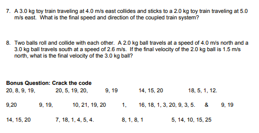 Solved 7. A 3.0 kg toy train traveling at 4.0 m/s east | Chegg.com