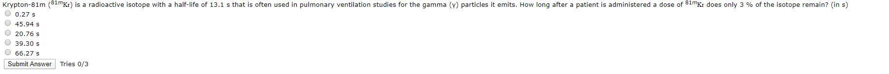 Solved Krypton-81m (81mkr) is a radioactive isotope with a | Chegg.com