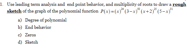 Solved Use leading term analysis and end point behavior, and | Chegg.com