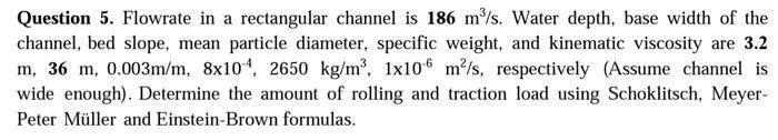Solved Question 5. Flowrate in a rectangular channel is 186 | Chegg.com