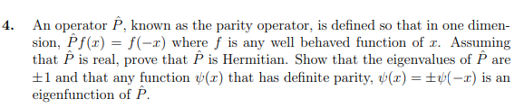 Solved 4. An operator , known as the parity operator, is | Chegg.com