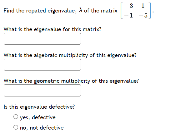 Solved 3 Find the repated eigenvalue, λ of the matrix 1 - | Chegg.com