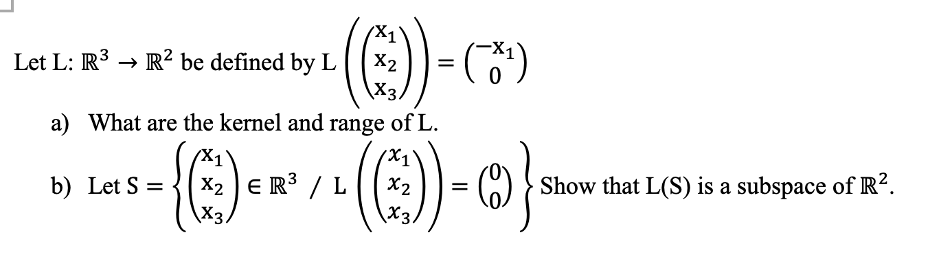 Solved ©-( Let L: R3 → Rº be defined by L \X3 a) What are | Chegg.com