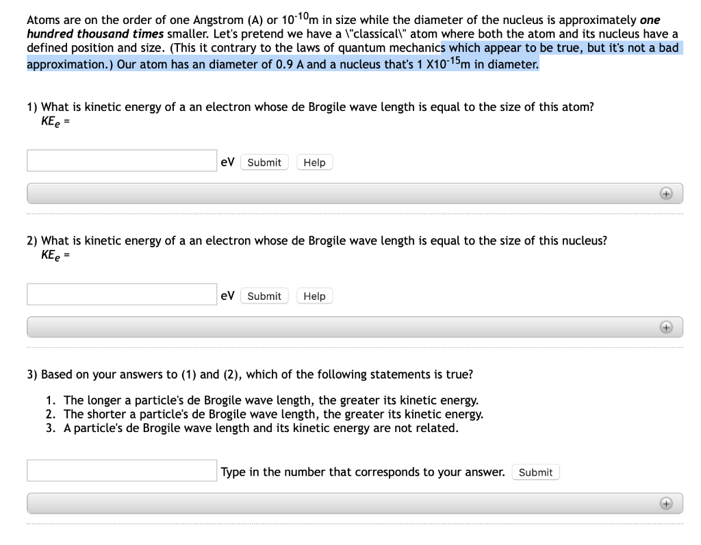Solved Atoms are on the order of one Angstrom (A) or 10-10m | Chegg.com