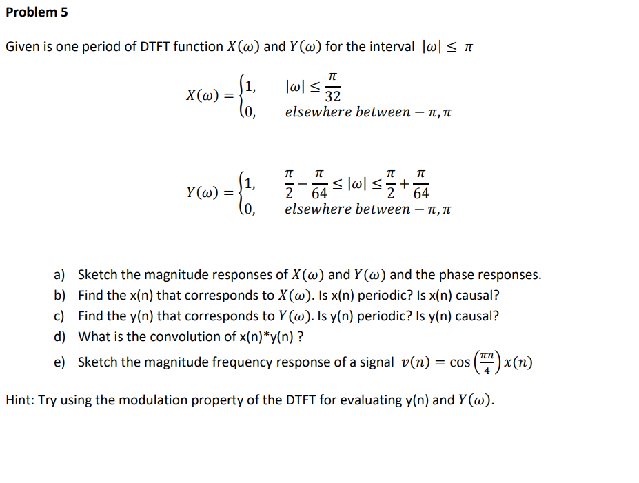 Solved Given is one period of DTFT function X(ω) and Y(ω) | Chegg.com