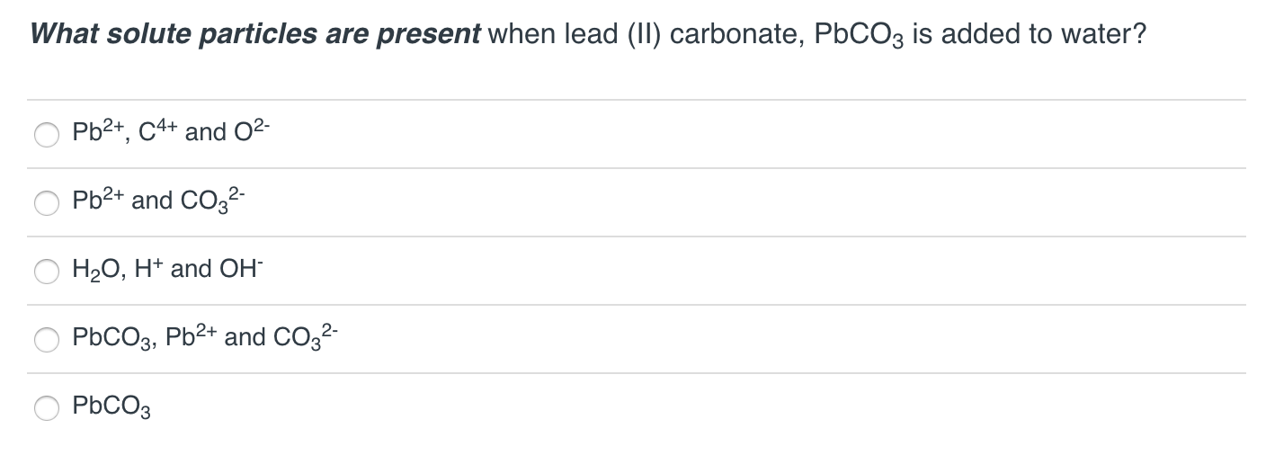 Solved What solute particles are present when lead (II) | Chegg.com