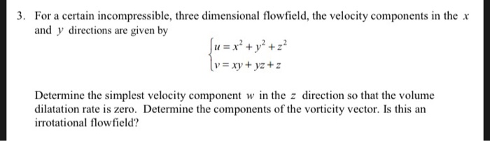 Solved 3. For a certain incompressible, three dimensional | Chegg.com