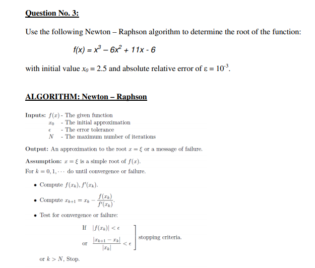 Solved Question No. 3: Use the following Newton – Raphson | Chegg.com