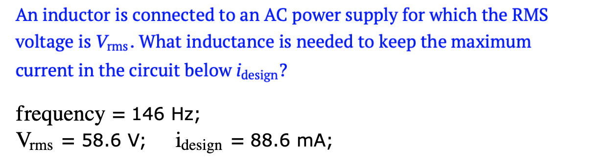 Solved An Inductor Is Connected To An Ac Power Supply For