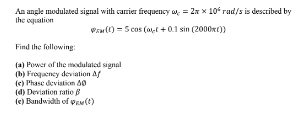 Solved An angle modulated signal with carrier frequency wc = | Chegg.com