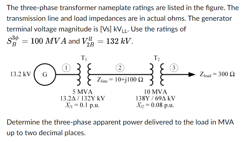 Solved The three-phase transformer nameplate ratings are | Chegg.com
