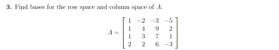 Solved 3. Find bases for the row space and column space of | Chegg.com