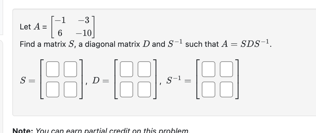 Solved Let A=[-1-36-10]Find a matrix S, ﻿a diagonal matrix D | Chegg.com