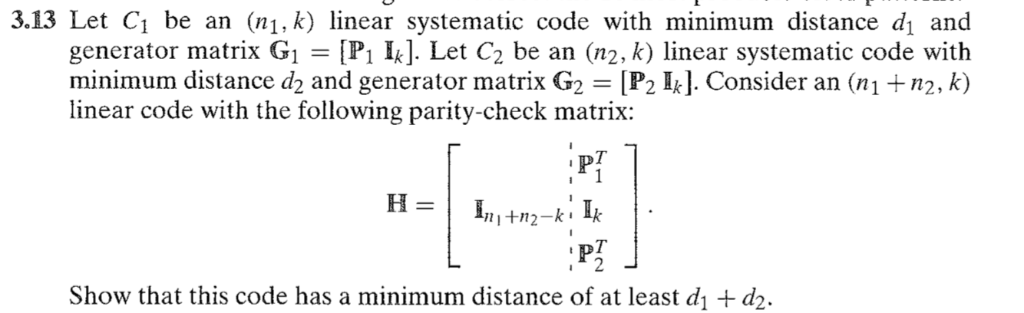 Solved 3.13 Let C1 be an (ni,k) linear systematic code with | Chegg.com