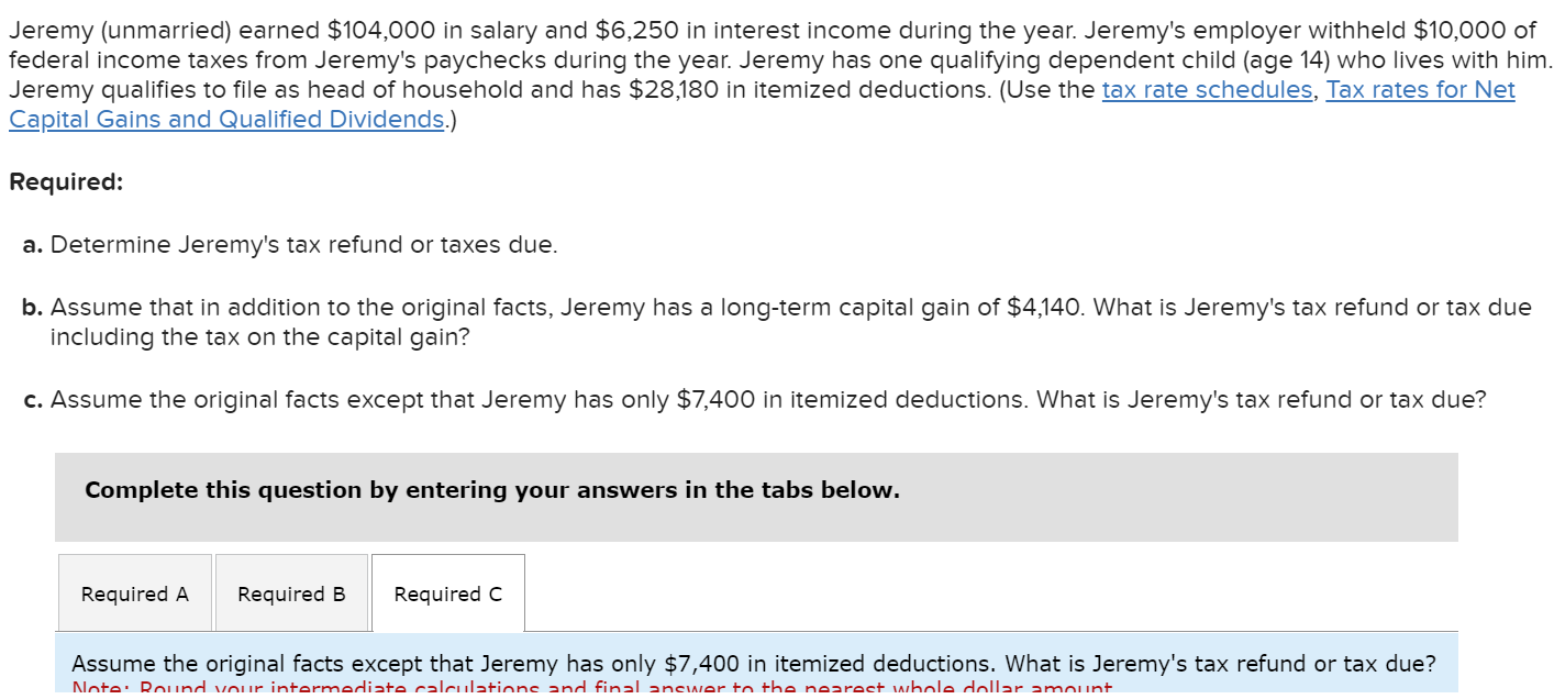 Solved Determine Jeremy's tax refund or taxes due. Note: | Chegg.com