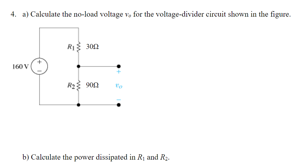 Solved 4. a) Calculate the no-load voltage vo for the | Chegg.com