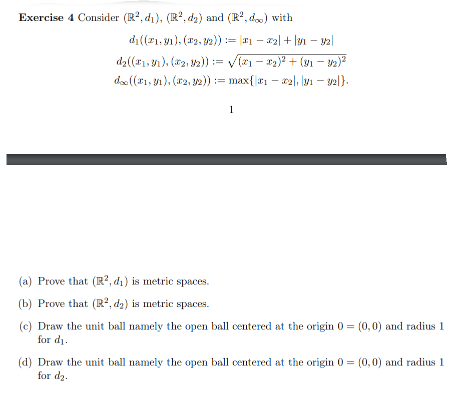 Solved Exercise 4 Consider (R2,d1),(R2,d2) and (R2,d∞) with | Chegg.com