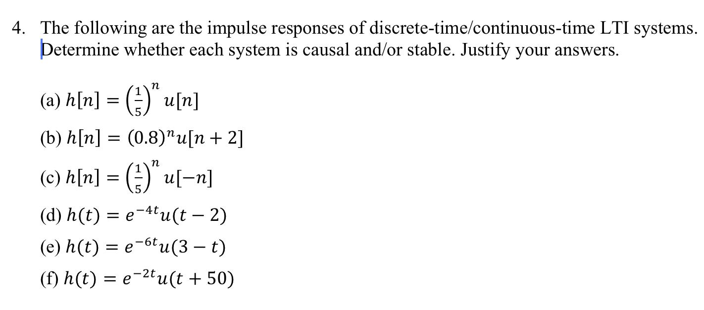 Solved 4. The following are the impulse responses of | Chegg.com