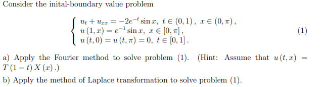 Solved Consider the inital-boundary value problem a) Apply | Chegg.com