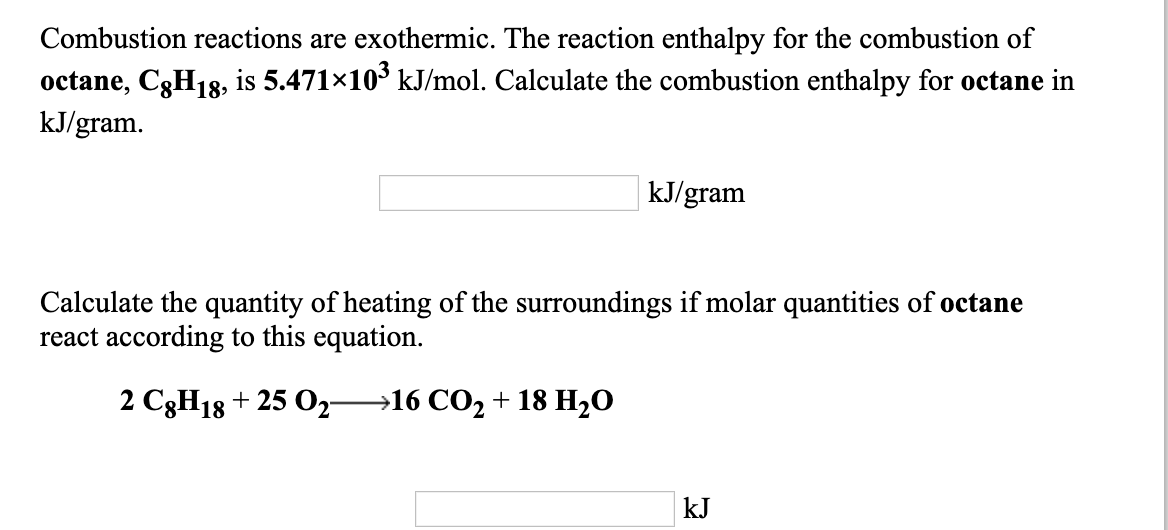 Solved Combustion reactions are exothermic. The reaction | Chegg.com