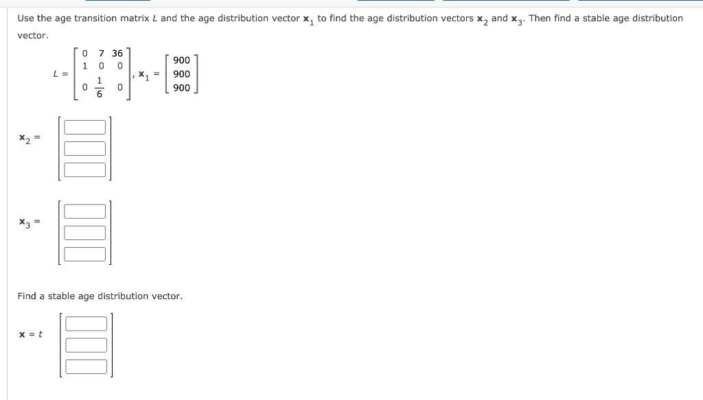 Solved Use the age transition matrix L and the age | Chegg.com