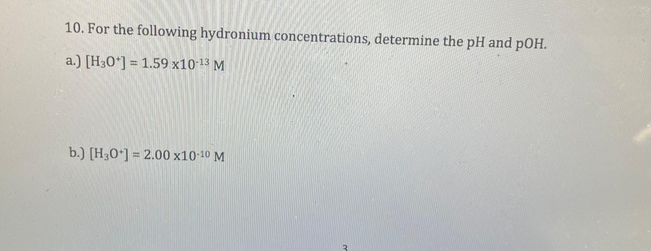 Solved 10. For the following hydronium concentrations, | Chegg.com