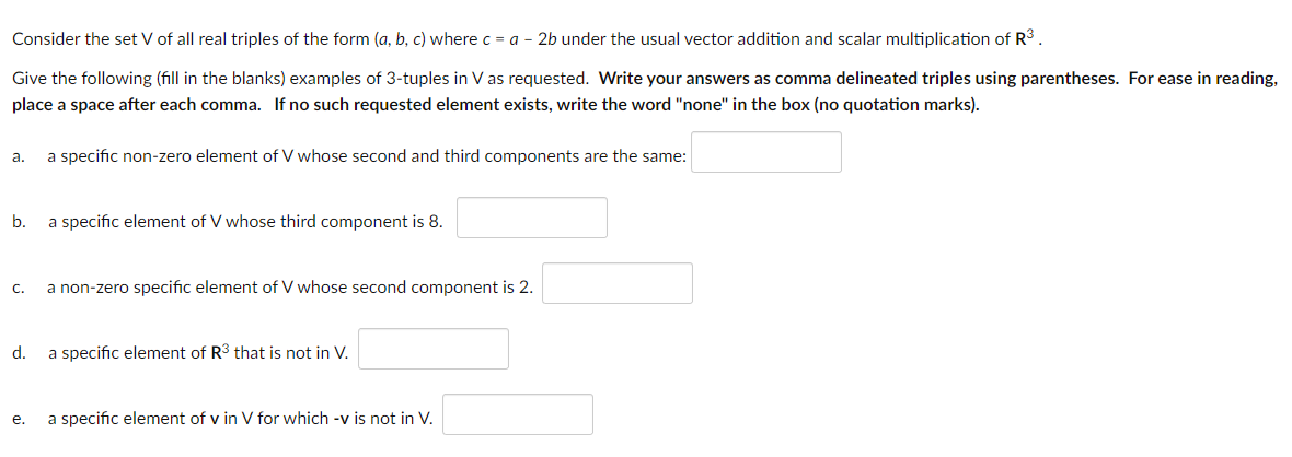 Solved Consider the set V of all real triples of the form | Chegg.com