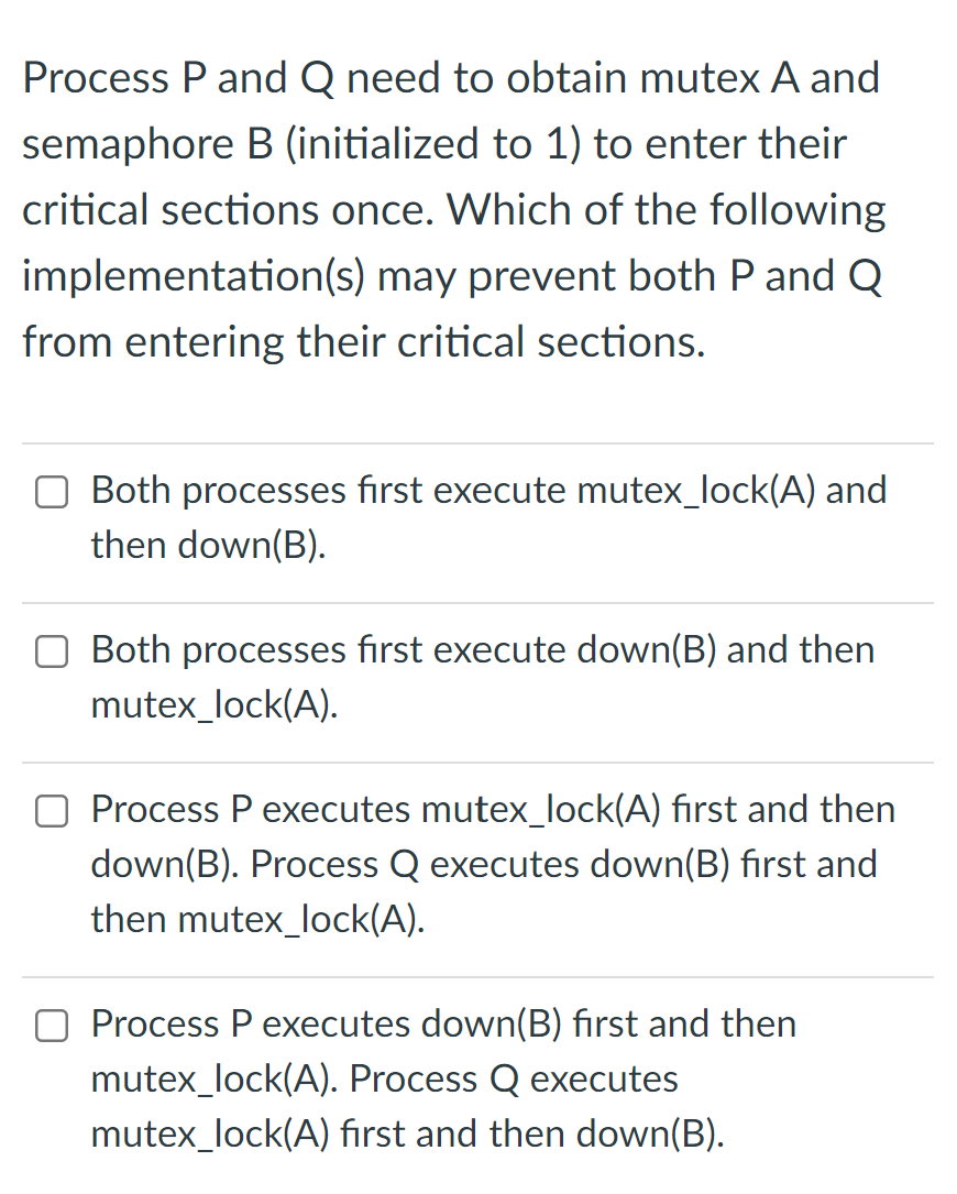 Solved Process P and Q need to obtain mutex A and semaphore | Chegg.com