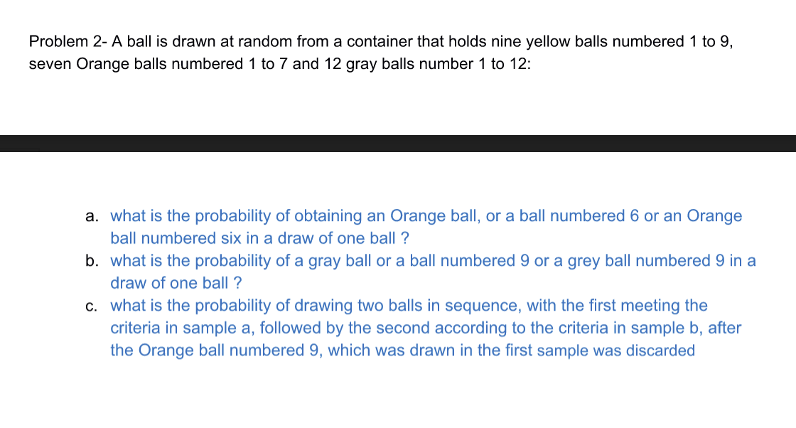 Solved Problem 2- A ball is drawn at random from a container | Chegg.com