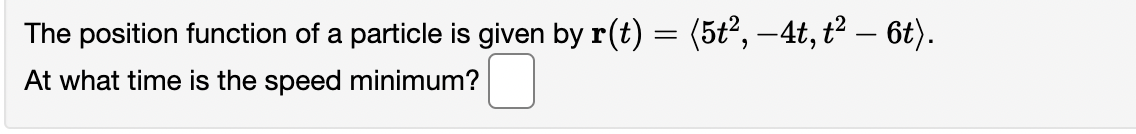 [Solved]: The position function of a particle is given by