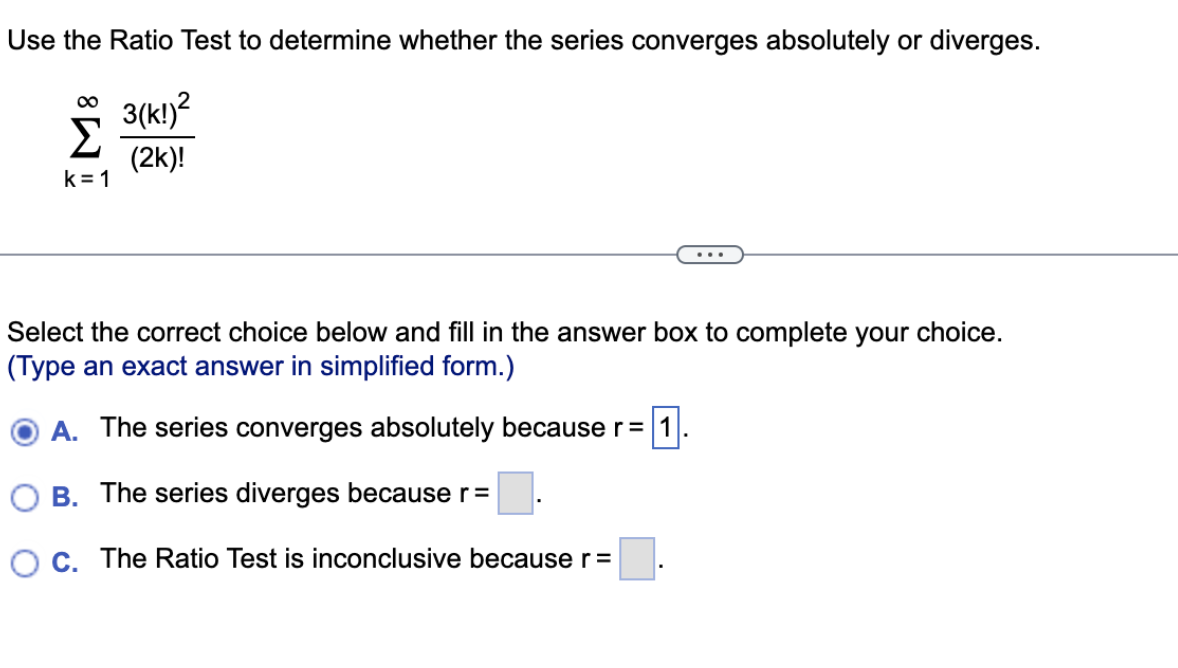 Solved Use the Ratio Test to determine whether the series | Chegg.com