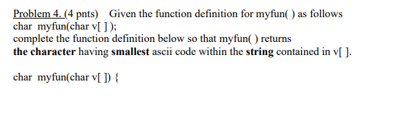 Solved Problem 4. (4 pnts) Given the function definition for | Chegg.com