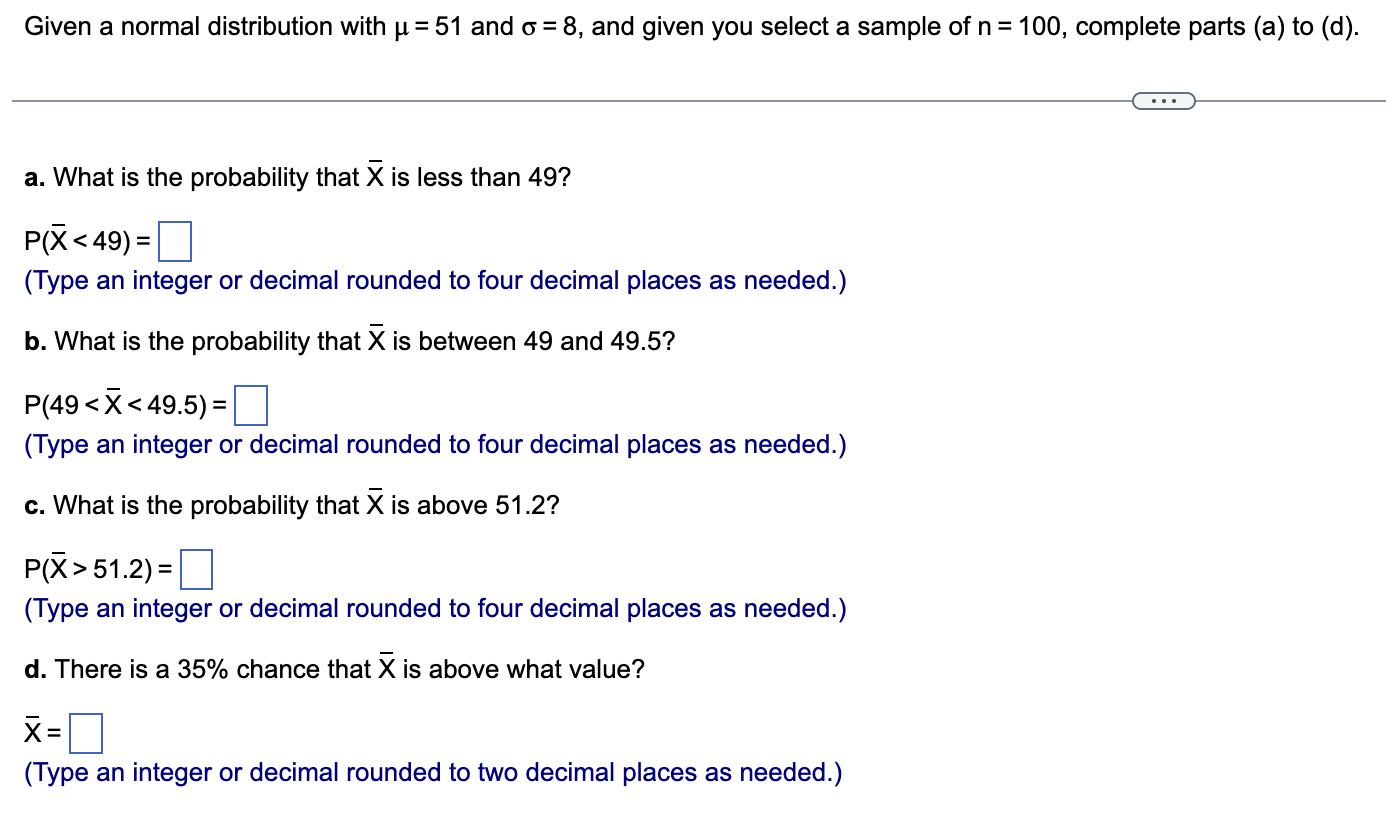 Solved Given a normal distribution with μ=51 and σ=8, and | Chegg.com