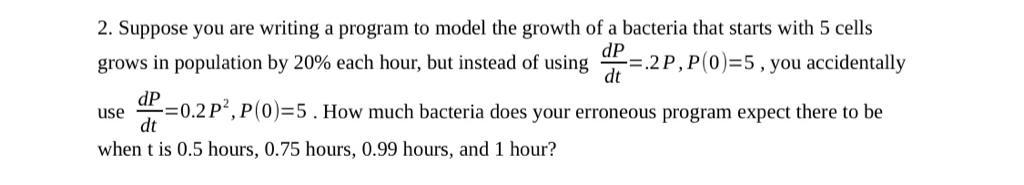 Solved 2. Suppose you are writing a program to model the | Chegg.com
