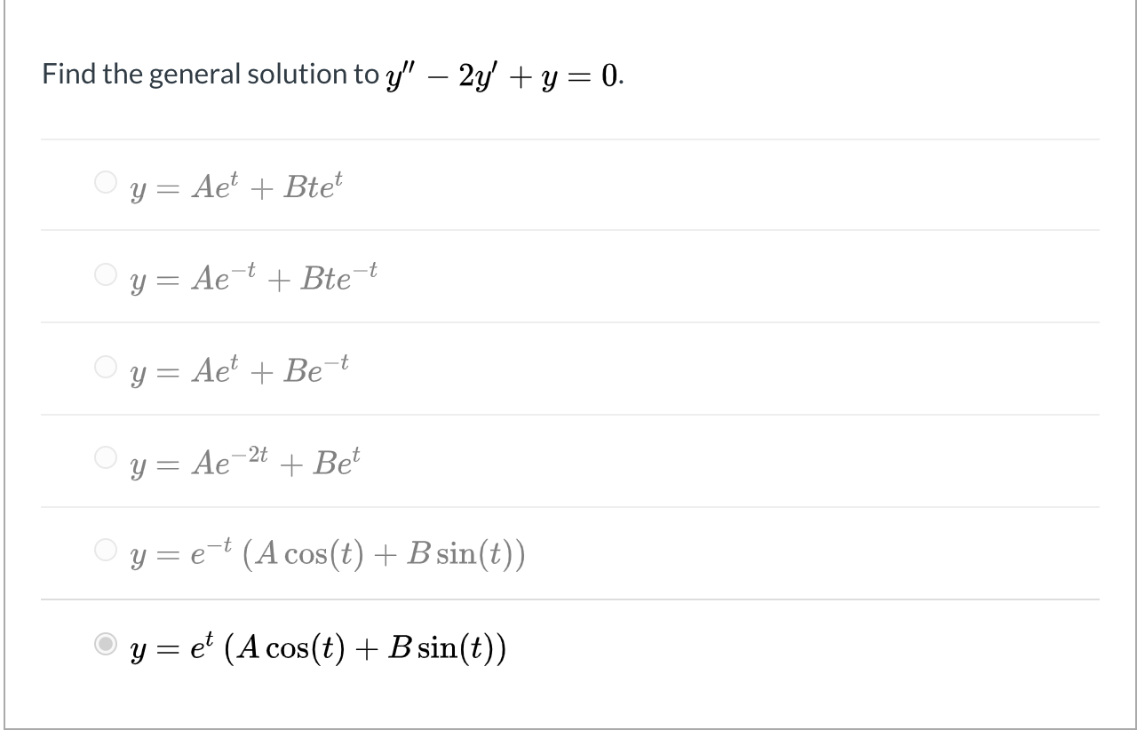 Solved Find the general solution to y" – 2y + y = 0. y= Aet | Chegg.com