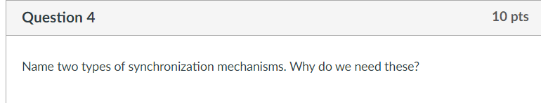 Solved Name two types of synchronization mechanisms. Why do | Chegg.com