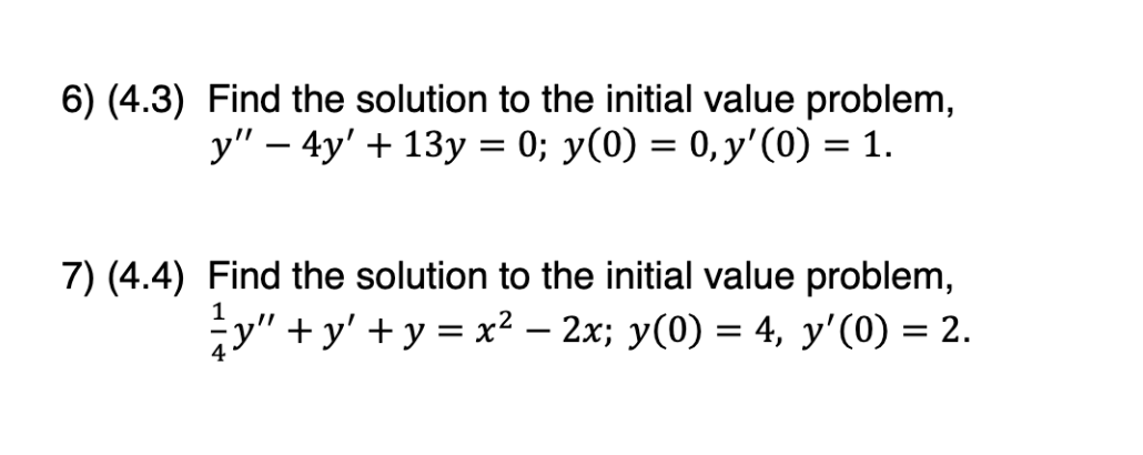 Solved (4.3) Find the solution to the initial value problem, | Chegg.com