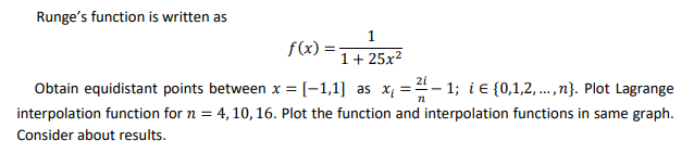 Solved Runge's function is written as 1 f(x)= 1 + 25x2 | Chegg.com