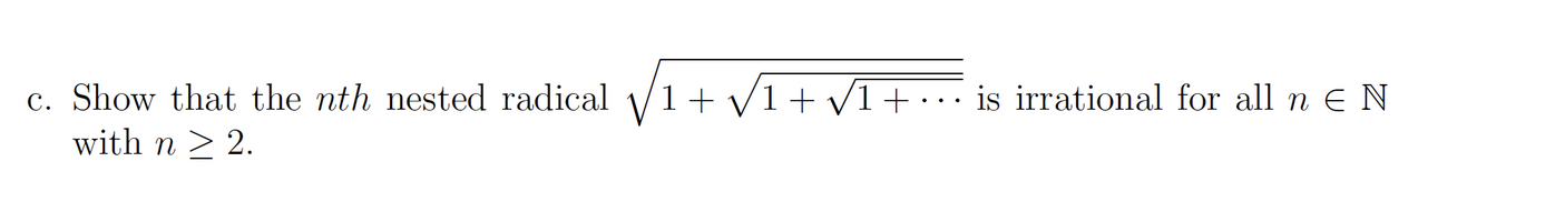 Solved Vi+ c. Show that the nth nested radical with n > 2. | Chegg.com