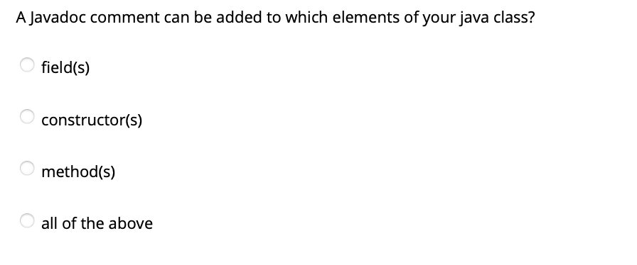 Solved A Javadoc comment can be added to which elements of | Chegg.com