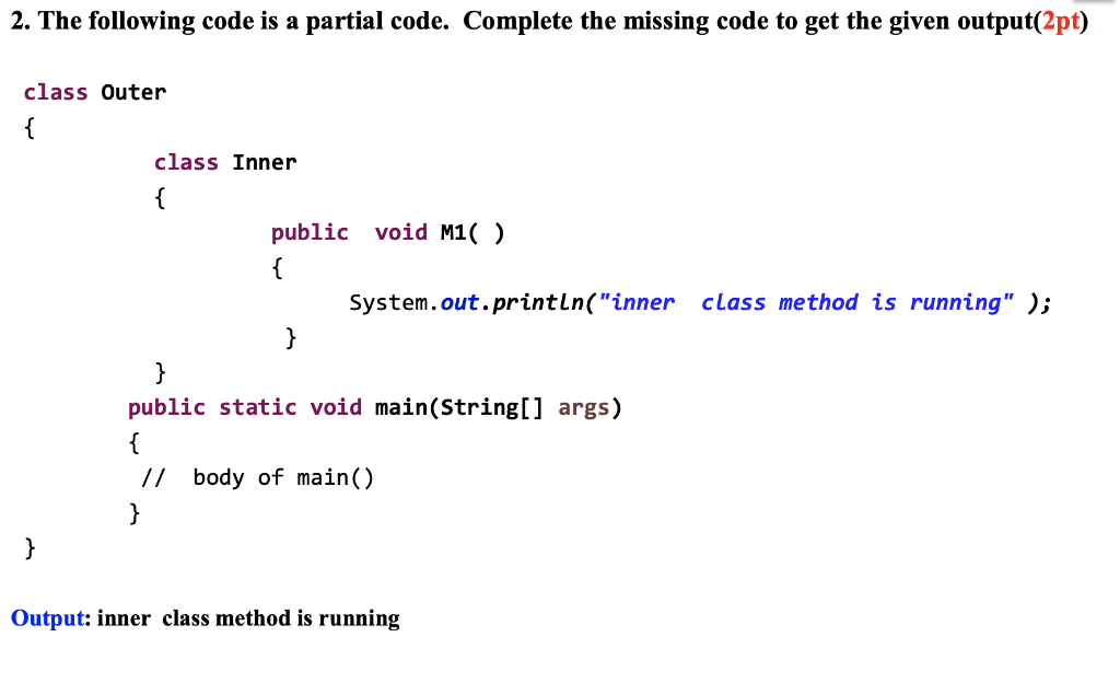Solved The following code is a partial code. Complete the | Chegg.com