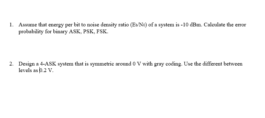 Solved 1. Assume that energy per bit to noise density ratio | Chegg.com