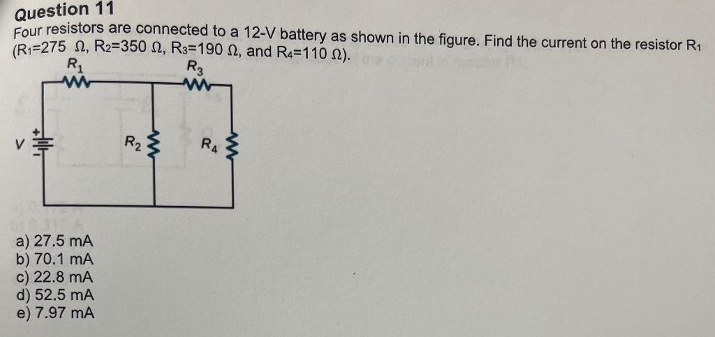 [Solved]: Four resistors are connected to a 12V battery as