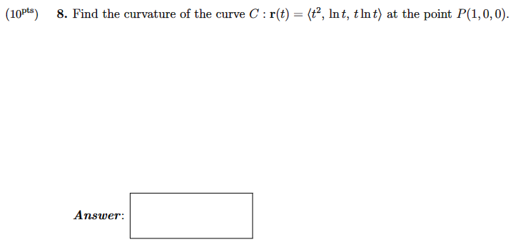 Solved 10pts ) 8. Find the curvature of the curve | Chegg.com