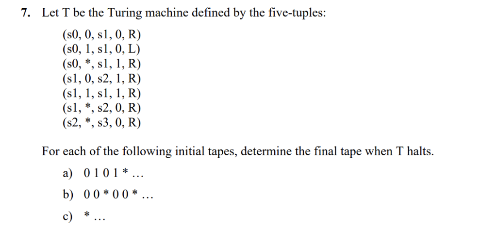 Solved Let T be the Turing machine defined by the | Chegg.com