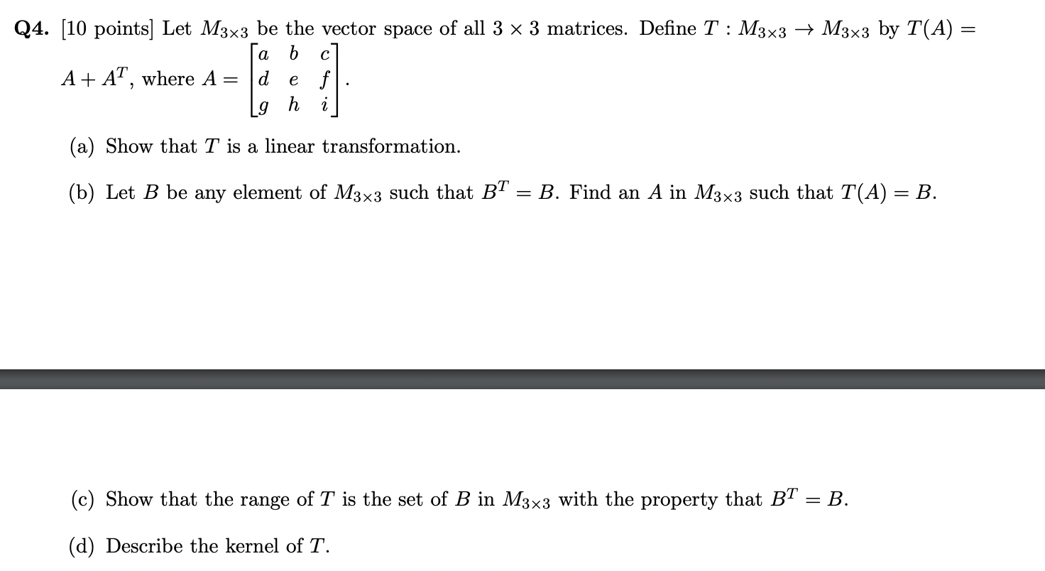Solved 4. [10 points] Let M3×3 be the vector space of all | Chegg.com