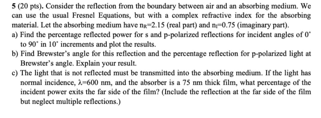Solved 5 (20 pts). Consider the reflection from the boundary | Chegg.com