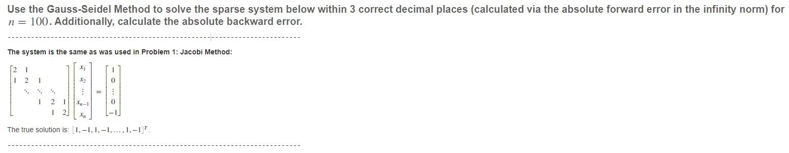 Solved Use the Gauss-Seidel Method to solve the sparse | Chegg.com