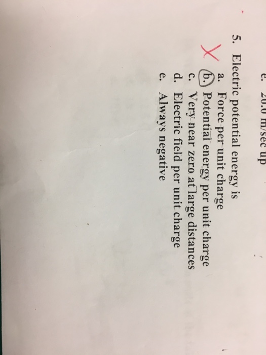 Solved Electric potential energy is a. Force per unit charge | Chegg.com